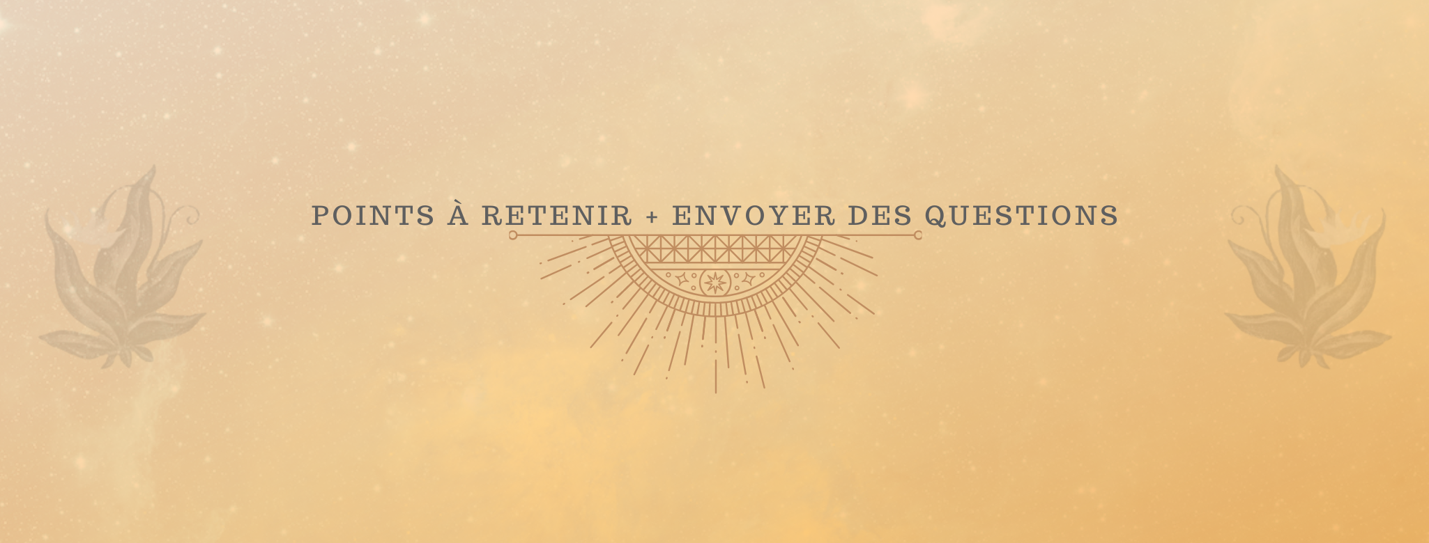 Semaine 1 – Points à retenir + Envoyer des questions – don Miguel Ruiz